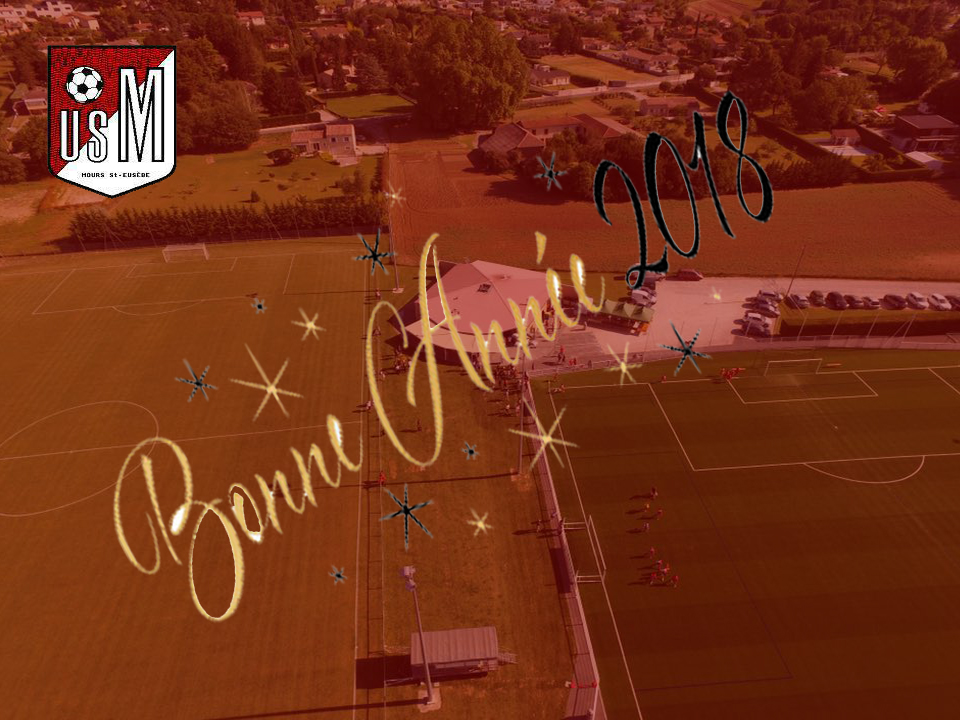 L’US Mours vous souhaite une belle année 2018 ! | Site officiel de l'US ...